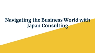 Navigating the Business World with Japan Consulting - Tech Star Oline ...